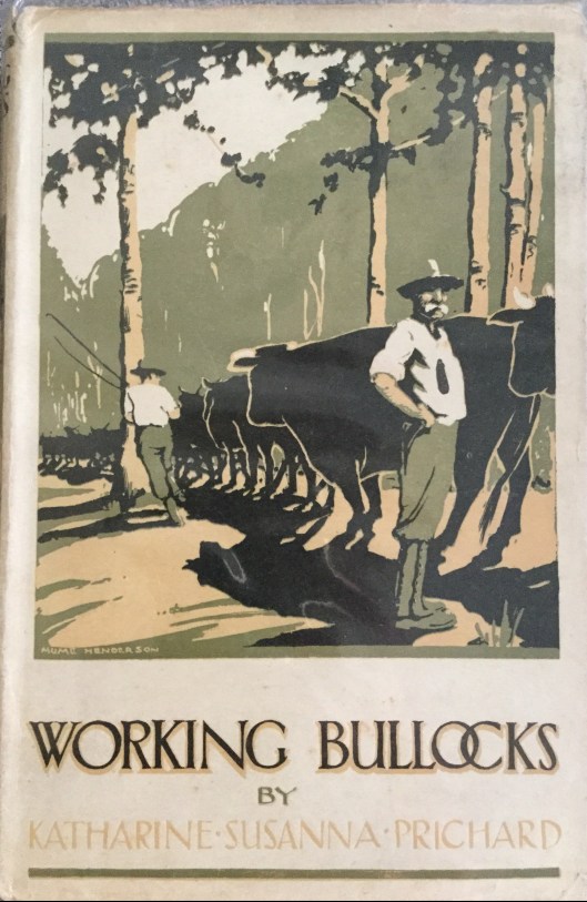Working Bullocks by Katharine Susannah Prichard | Nathan Hobby, a ...